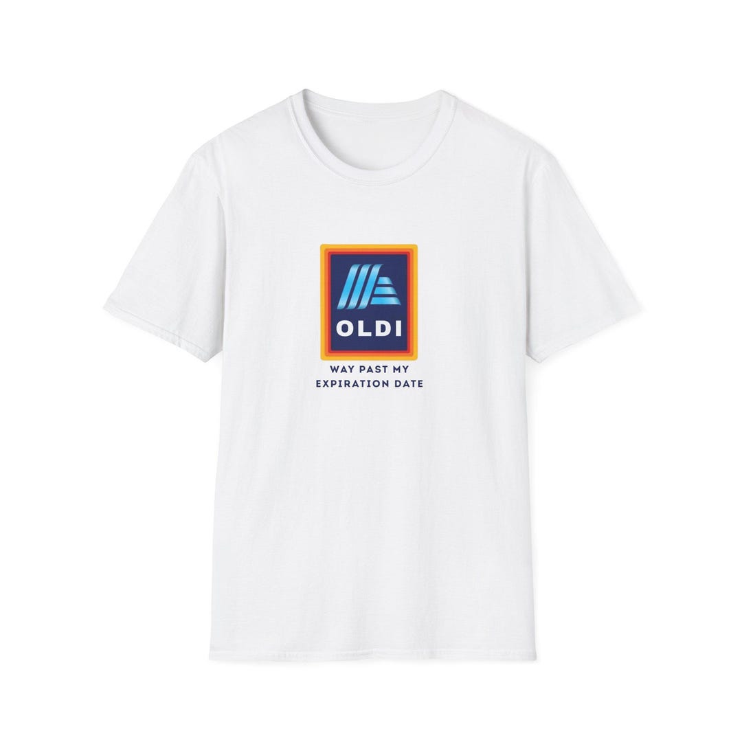 Aldi/oldi Spoof T-shirt: Funny Age Humor Aldi Parody Tee - Etsy