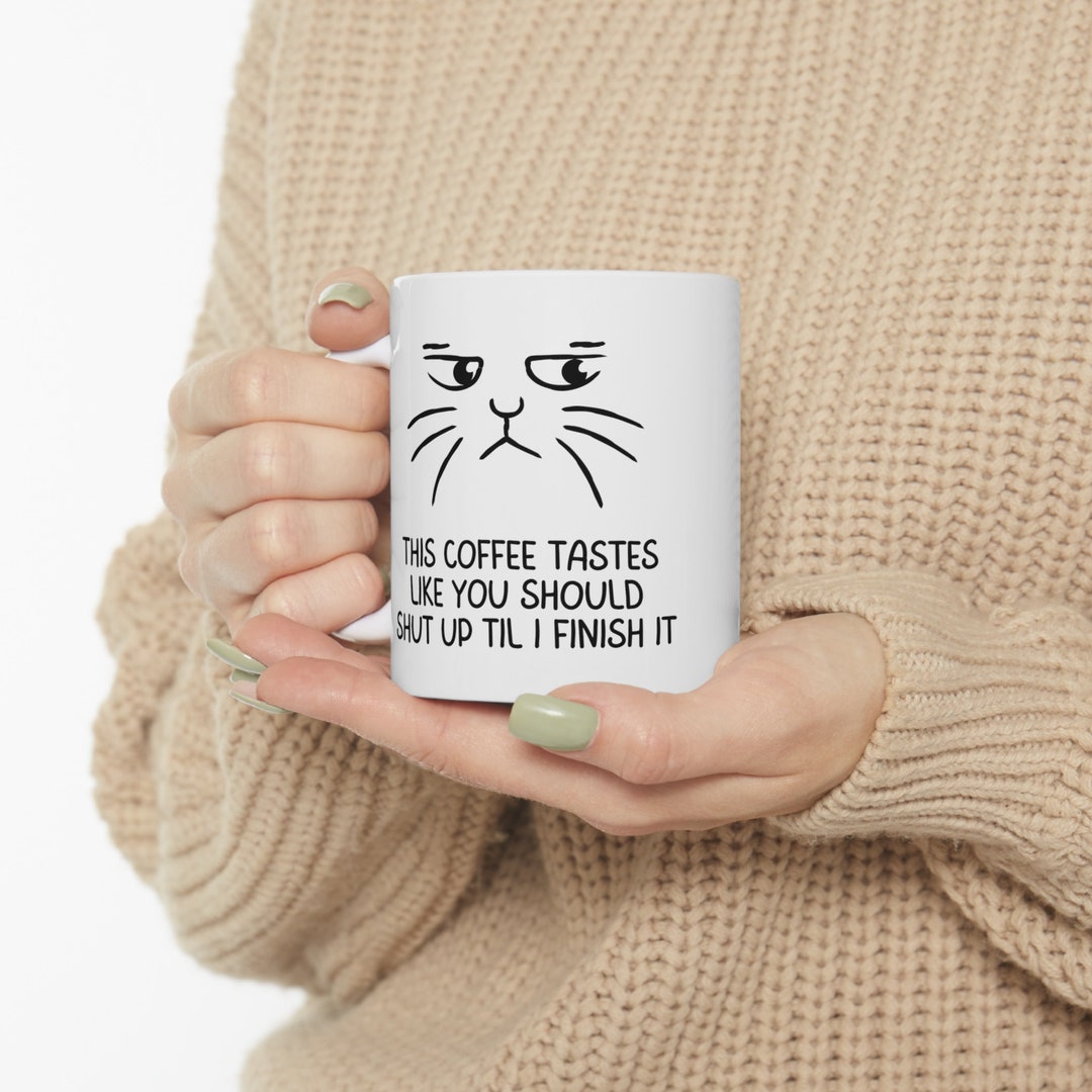 Coffee Lover Mug, Coffee Cat Lover Mug, This Coffee Tastes Like You ...