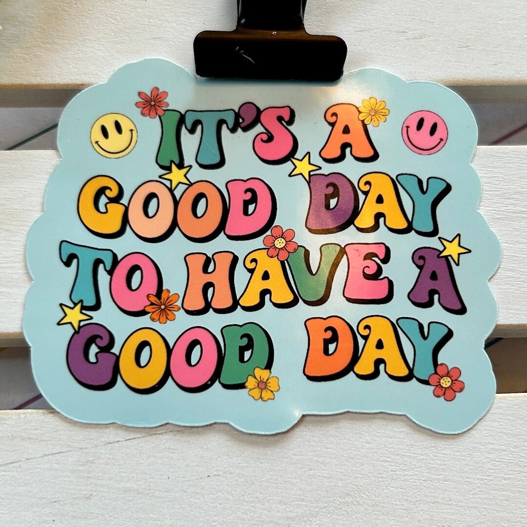 It's a Good Day to Have a Good Day Vinyl Sticker Retro Wavy Groovy ...