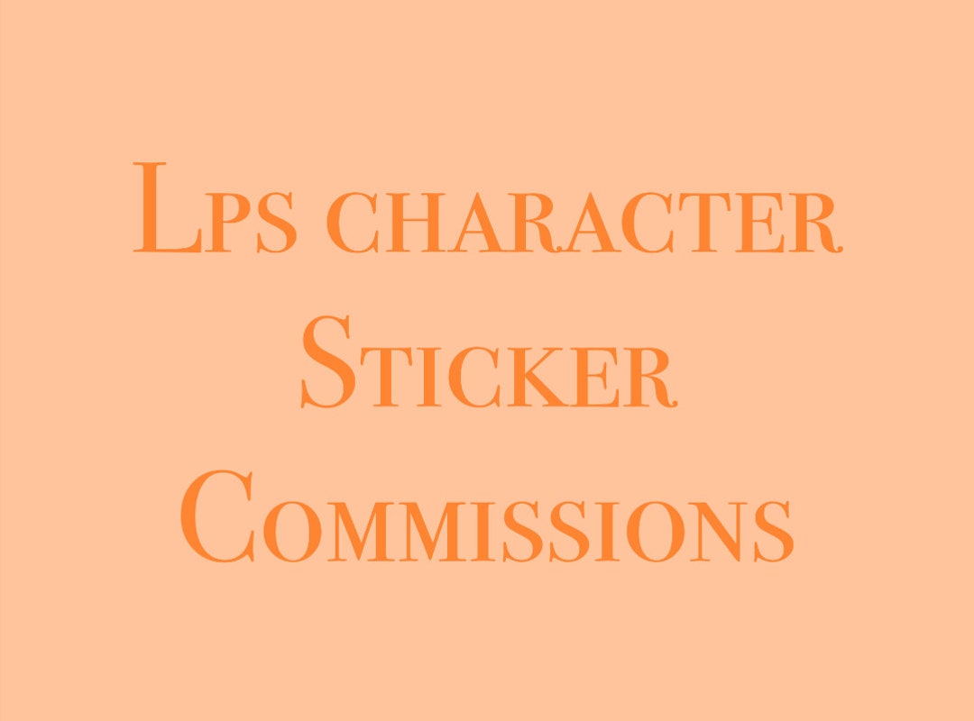 3 Lps Character Sticker Comissions - Etsy