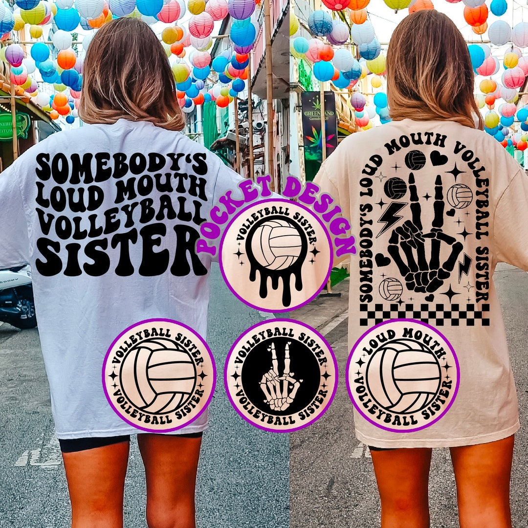 Somebody's Loud Mouth Volleyball Sister Svg, Volleyball Svg, Volleyball ...
