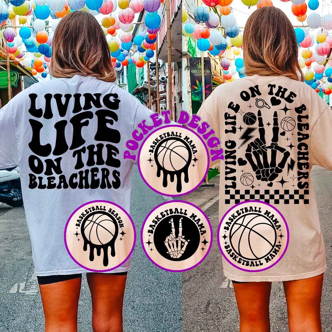 Living Life on the Bleachers Svg, Basketball Mom Svg, Basketball Svg ...