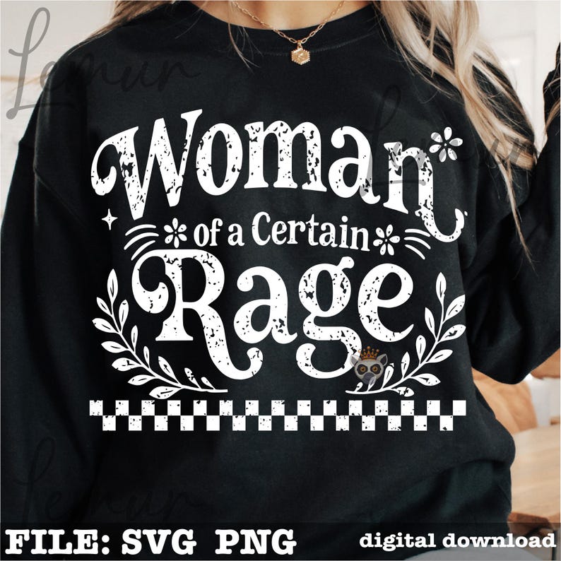 Woman of a Certain Rage Svg Png, Protest Shirt Design, Anti Racism Svg ...