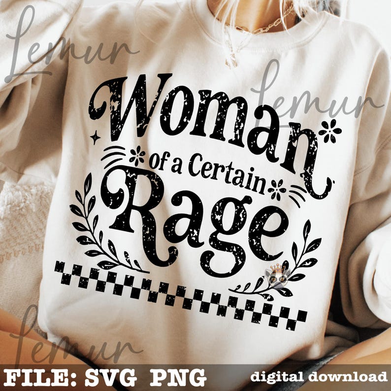 Woman of a Certain Rage Svg Png, Protest Shirt Design, Anti Racism Svg ...