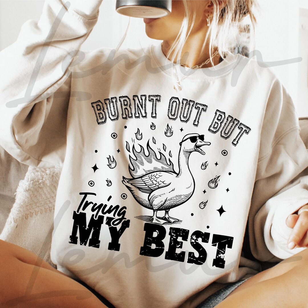 Burnt Out but Hoping for the Best Png Svg, Inspirational Quote, Sarcasm ...