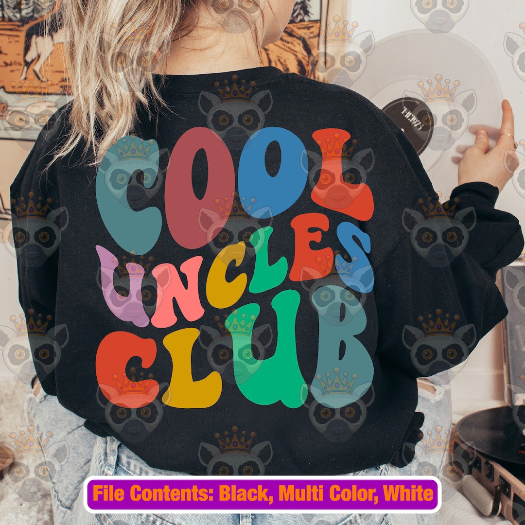 Cool Uncles Club Svg Png, Best Uncle Svg, Uncle to Be Svg, One Loved ...