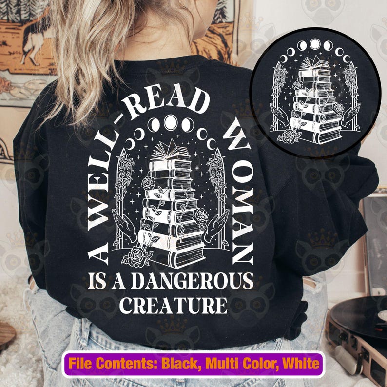 A Well Read Woman is A Dangerous Creature Png Svg, Motivational Svg ...