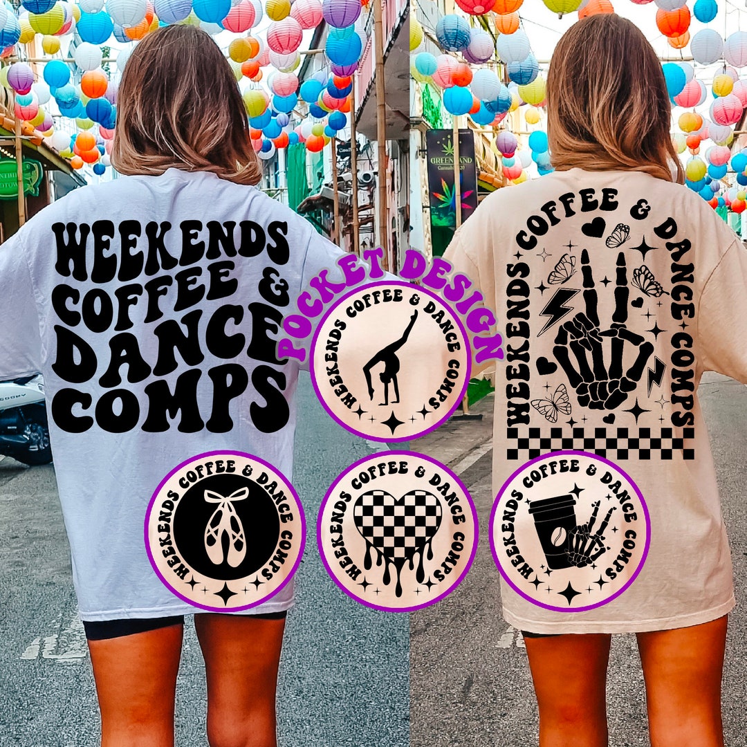 Weekends Coffee and Dance Comps Svg Png, Dance Mom, Dance Squad ...