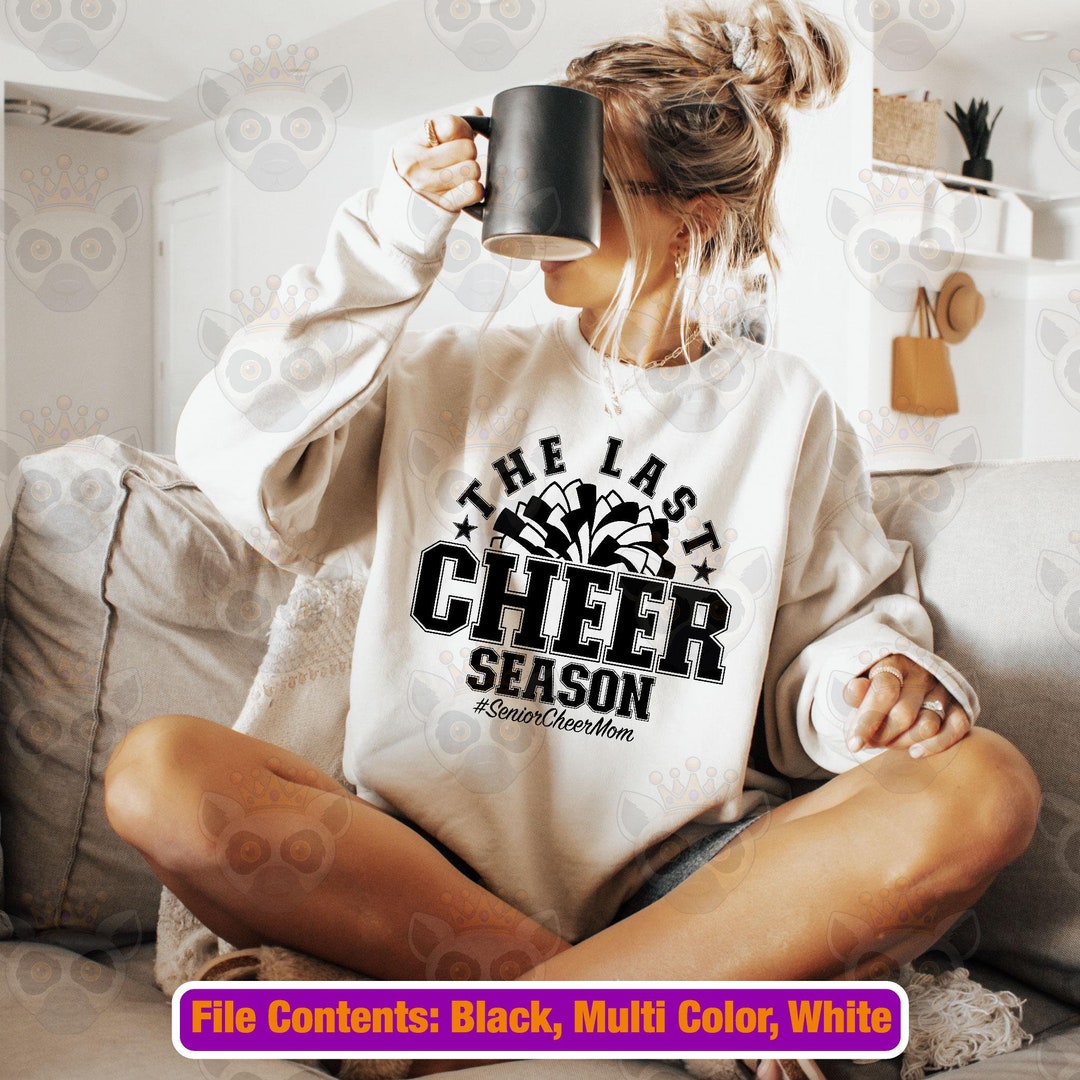 The Last Cheer Season Png Svg, Cheer Mom Svg, Mom Life Svg, Cheerleader ...