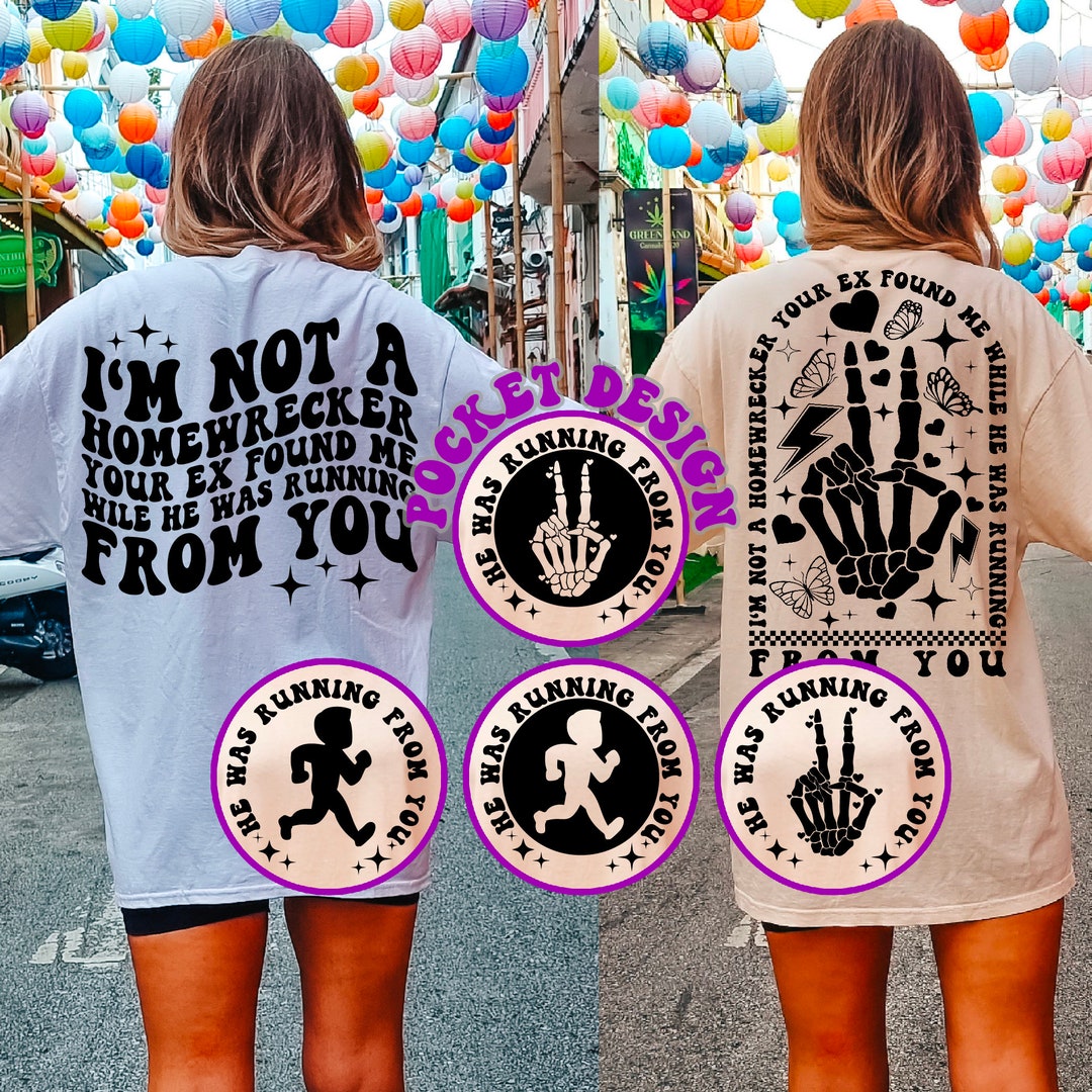 I'm Not a Homewrecker SVG, He Was Running From You SVG, Adult Humor Svg ...