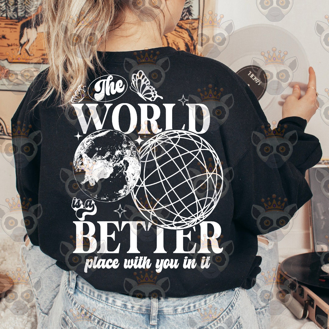 The World is A Better Place With You Svg, Mom Life Svg, Motivational ...