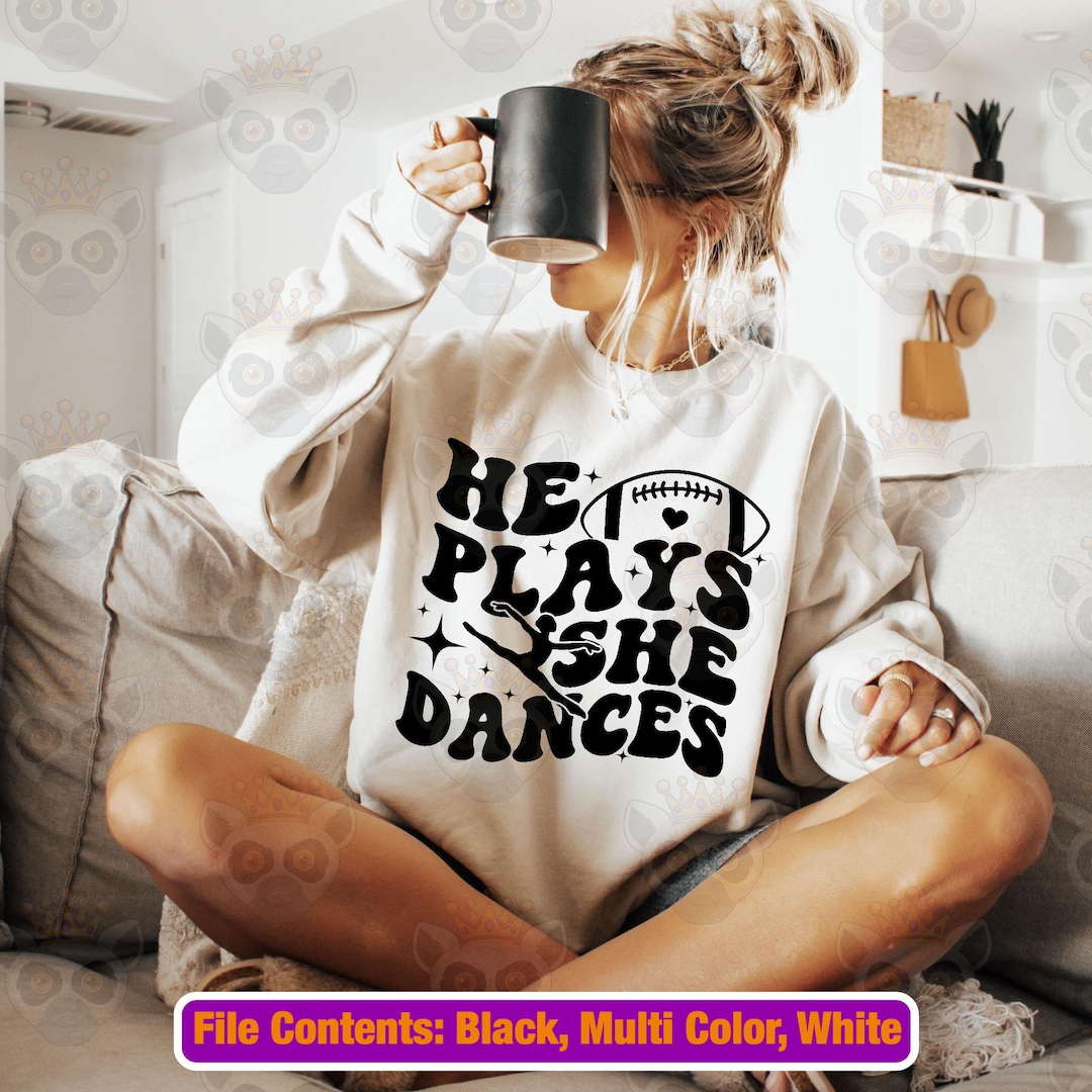 He Plays She Dances Svg Png, Football Mom, Football Lover, Dance Svg ...