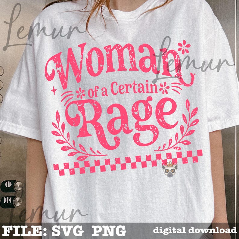 Woman of a Certain Rage Svg Png, Protest Shirt Design, Anti Racism Svg ...