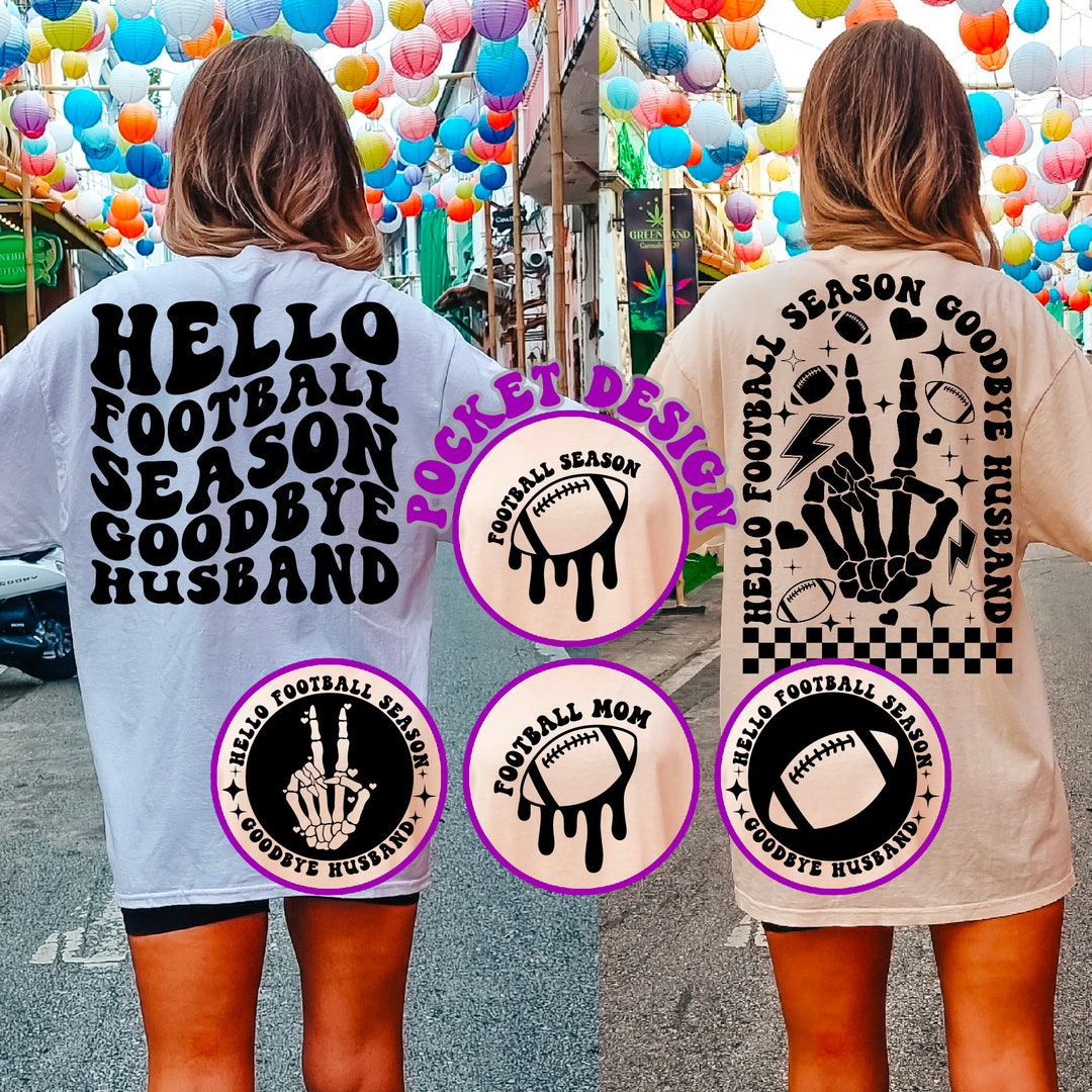 Hello Football Season Goodbye Husband, Football Lover Svg, Sports Svg ...