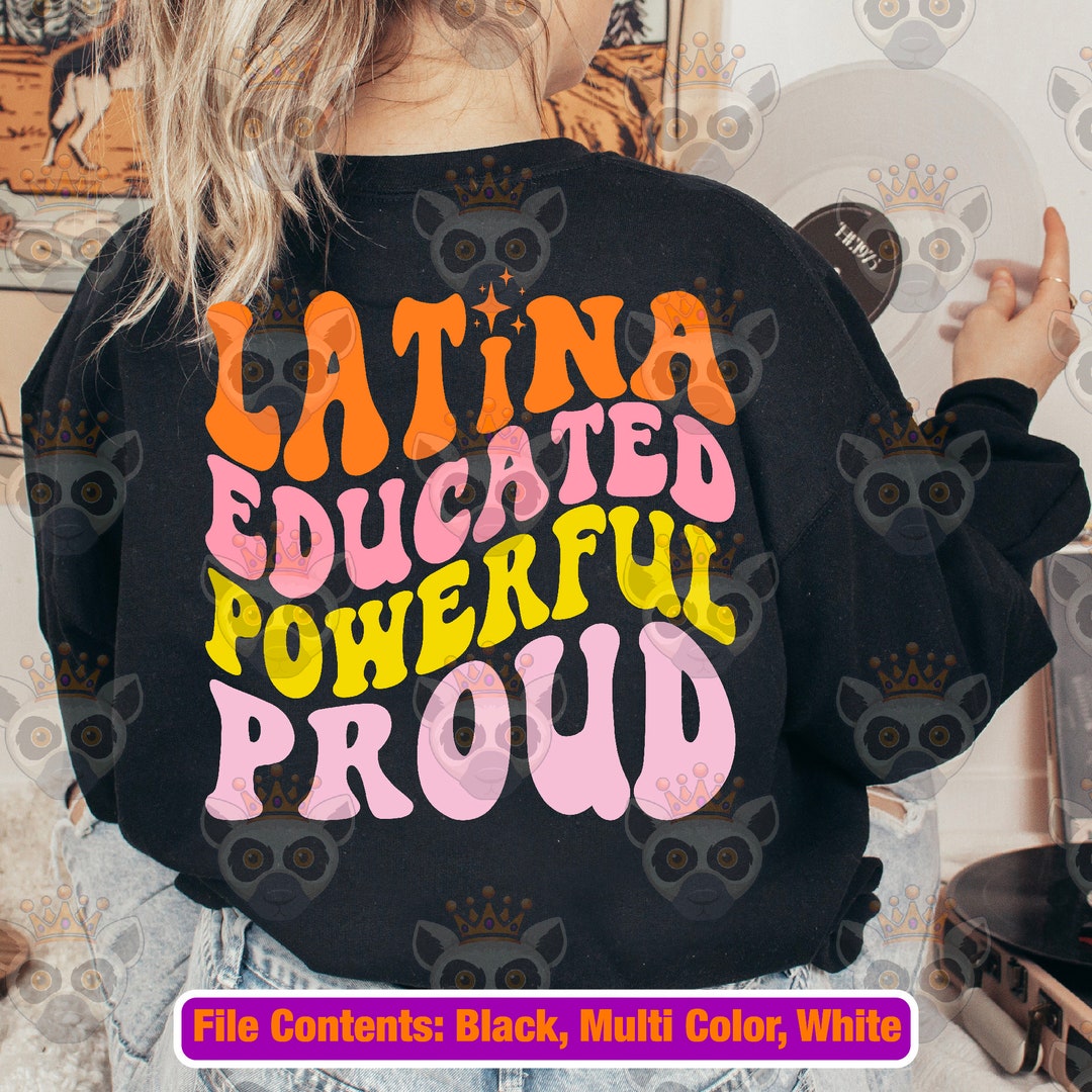 Latina Educated Powerful Proud Svg, Spanish Svg, Mom Life Svg, Motivational Svg, Funny Svg ...