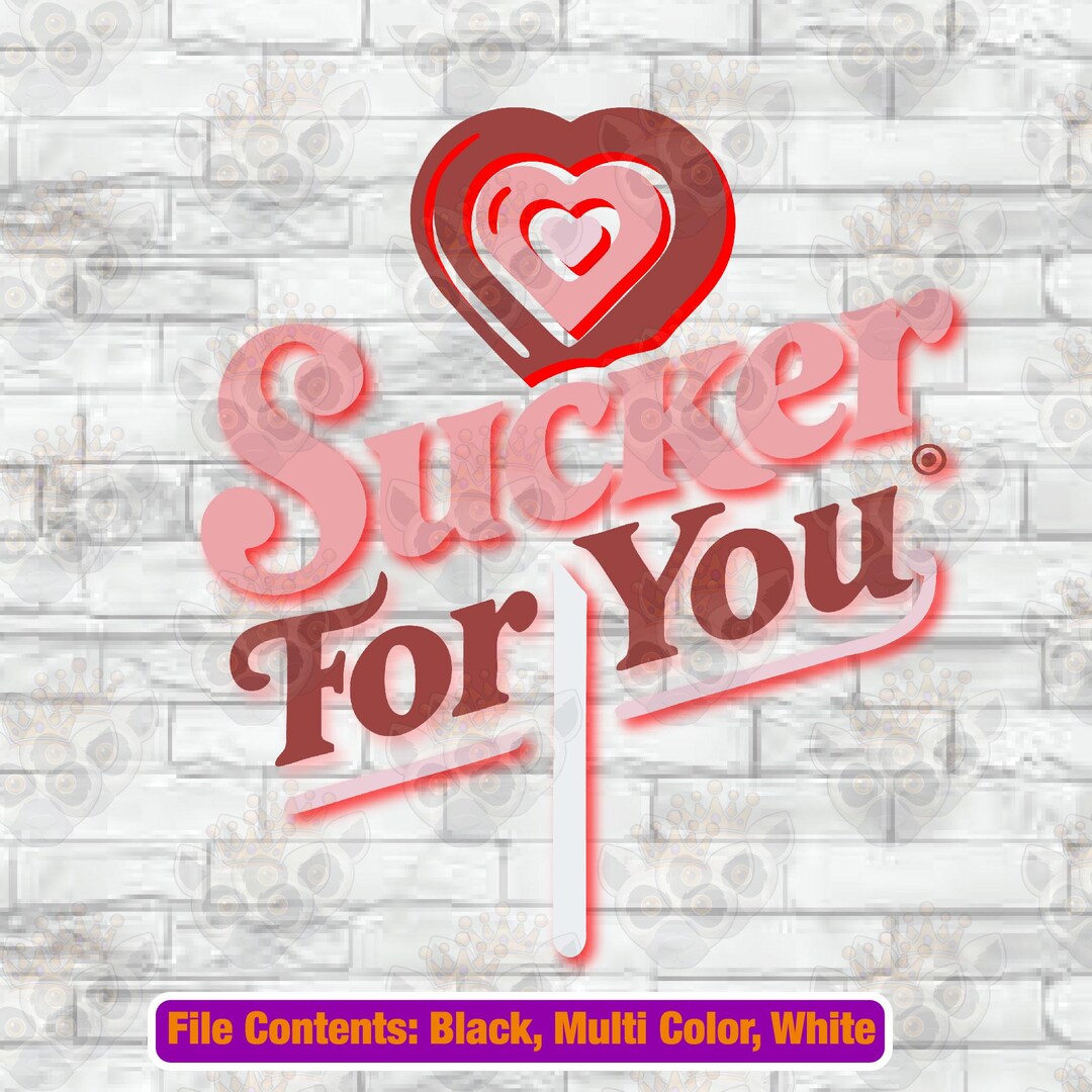 Heart Sucker Svg Png, Sucker for You Svg, Funny Valentine Quote, Love ...