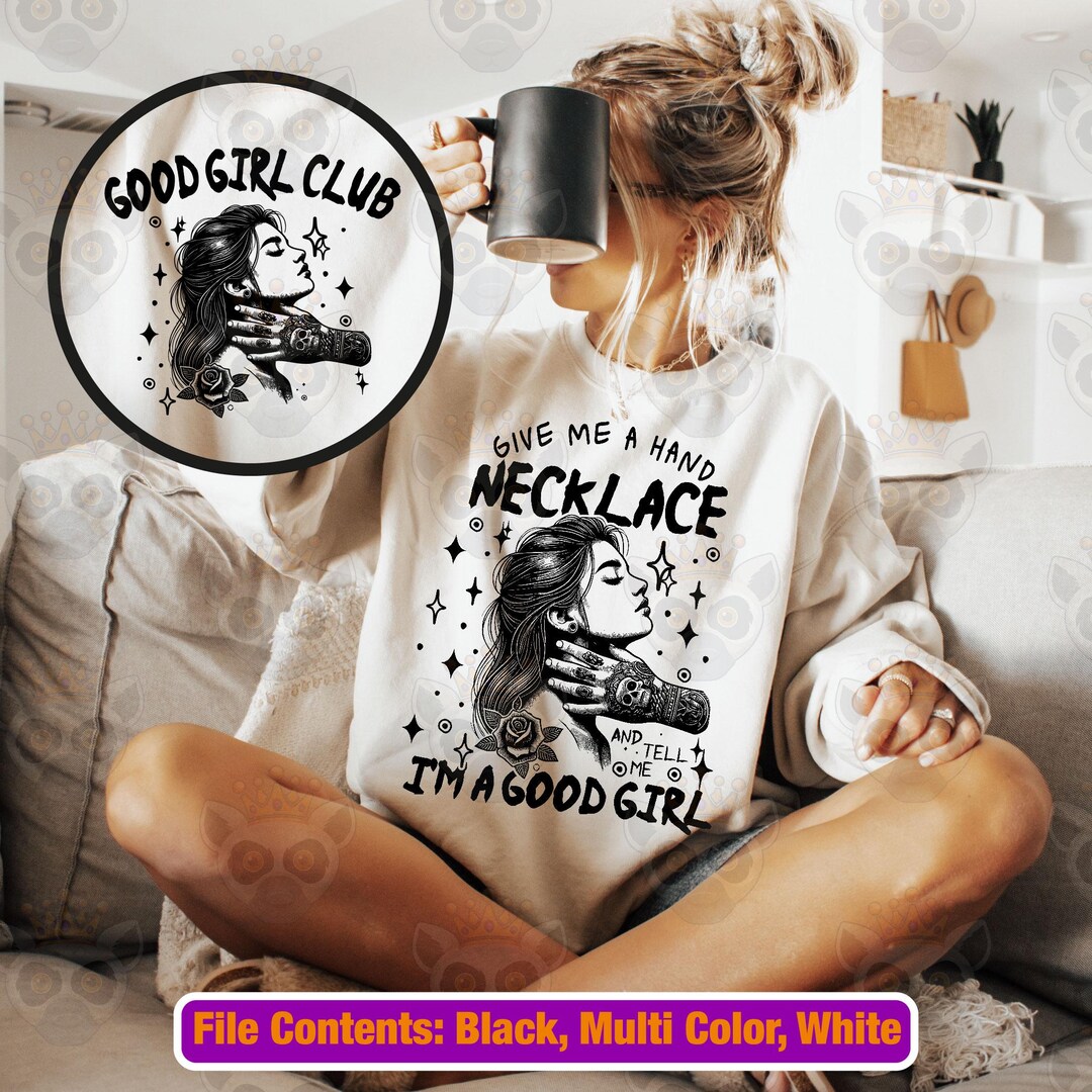 Give Me A Hand Necklace and Tell Me I'm A Good Girl Png Svg, Sarcasm ...