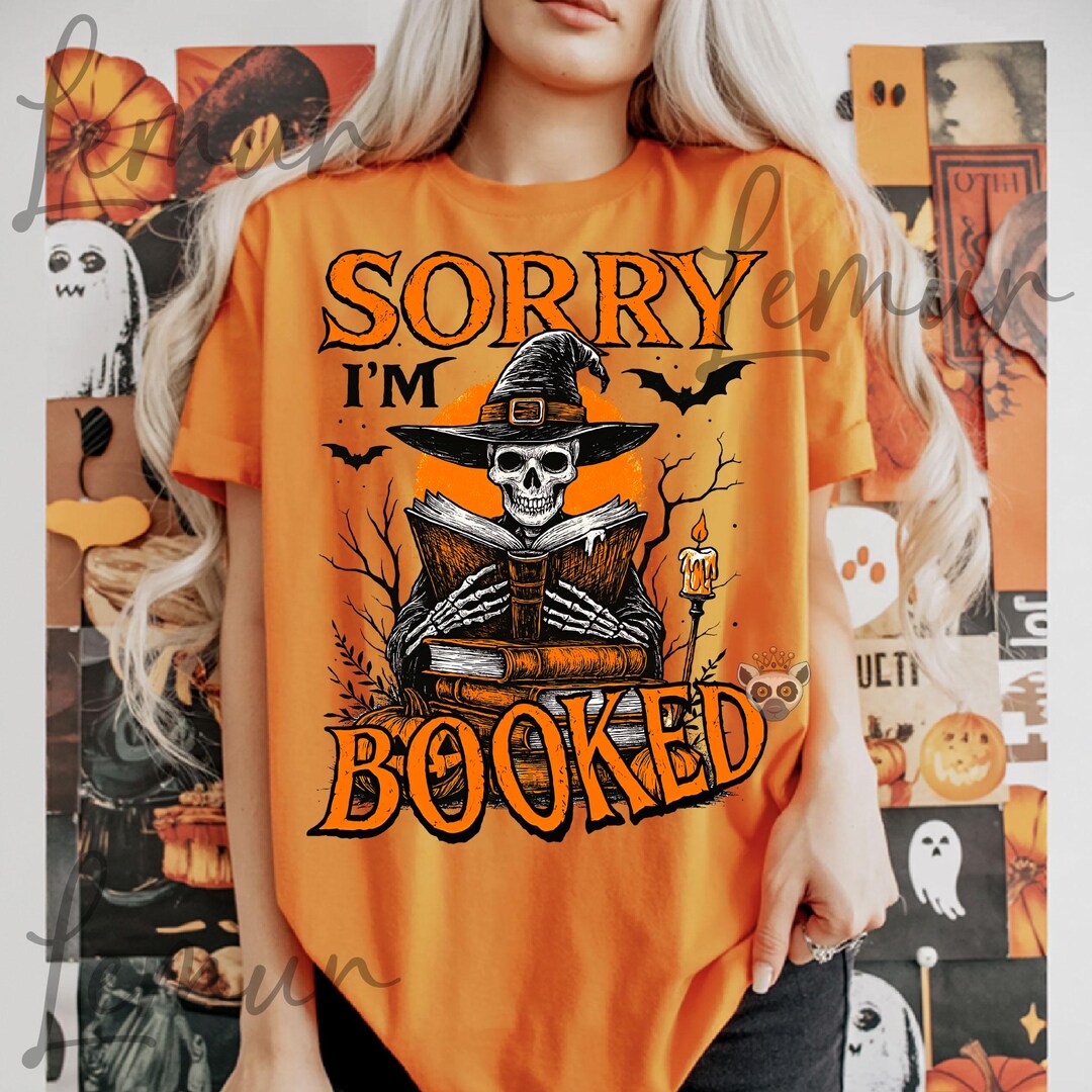 Sorry I'm Booked PNG, Skeleton Reading Halloween Design, Funny Witch ...
