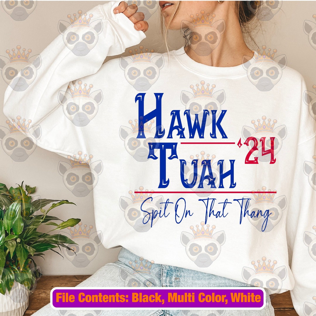 Hawk Tuah 24 SVG PNG, Hawk Tuah Spit on That Thang 2024 Svg, Adult ...