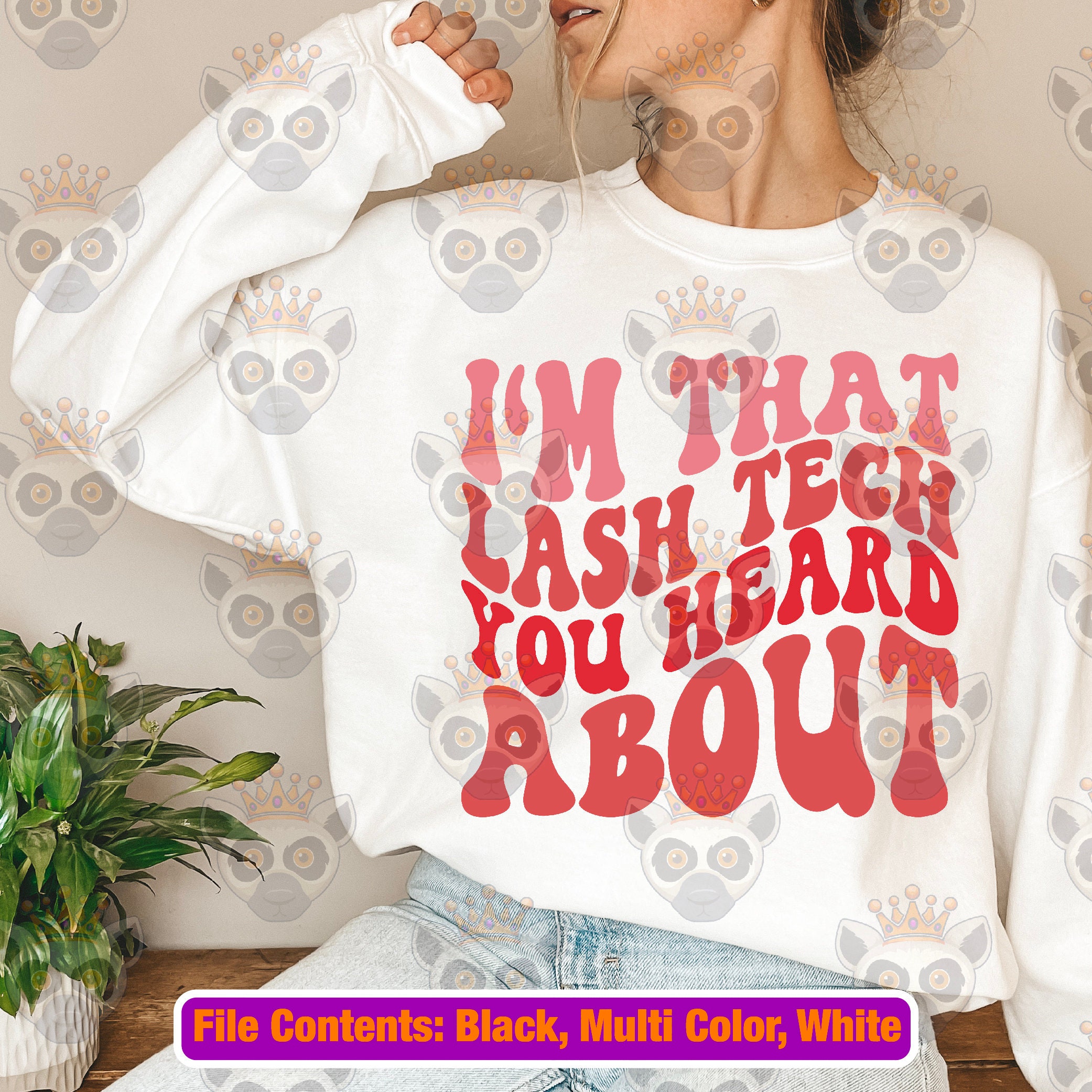 I'm That Lash Tech You Heard About Svg Png, Funny Svg, Adult Humor Svg ...