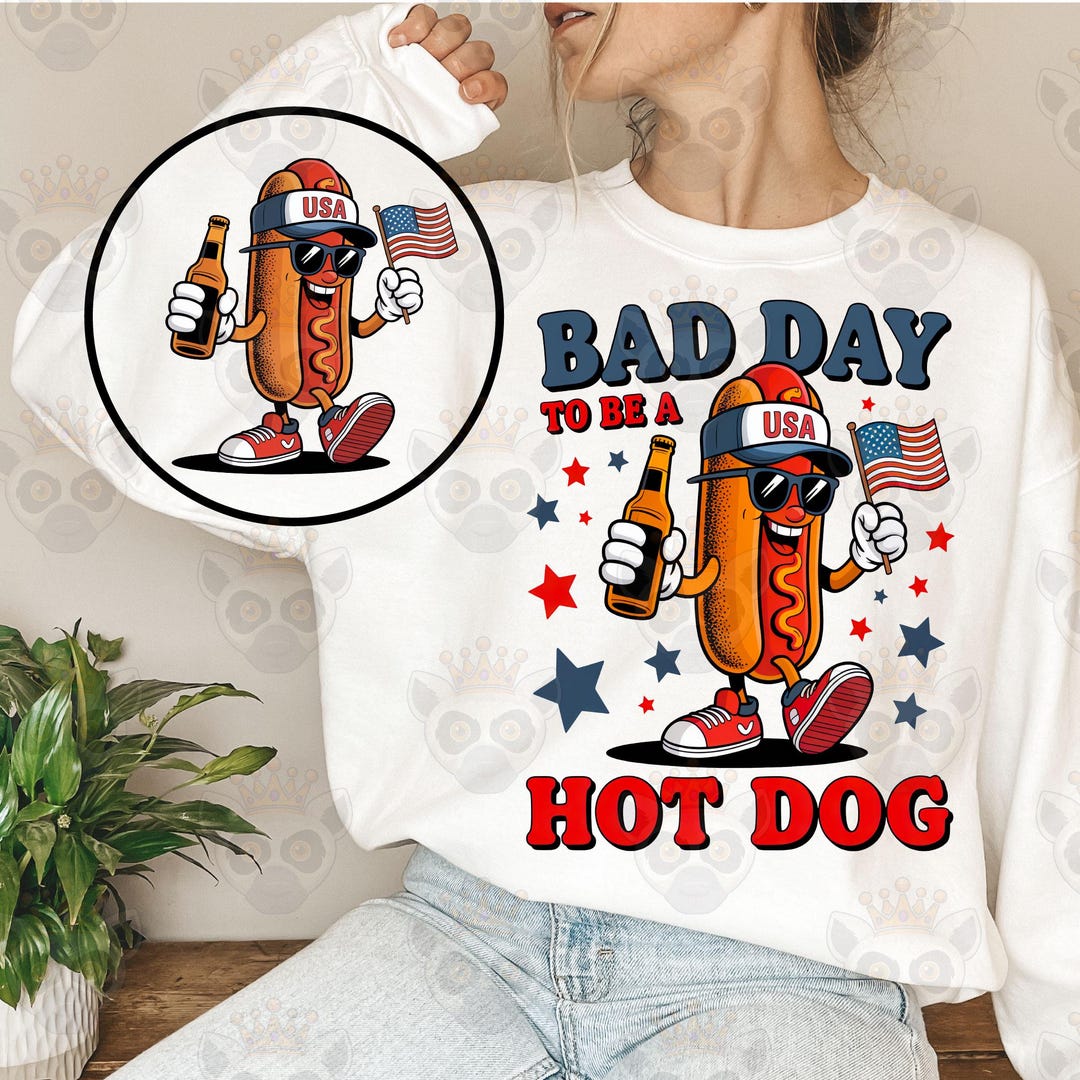 Bad Day to Be a Hot Dog PNG, Funny Patriotic Cookout Sublimation, USA ...