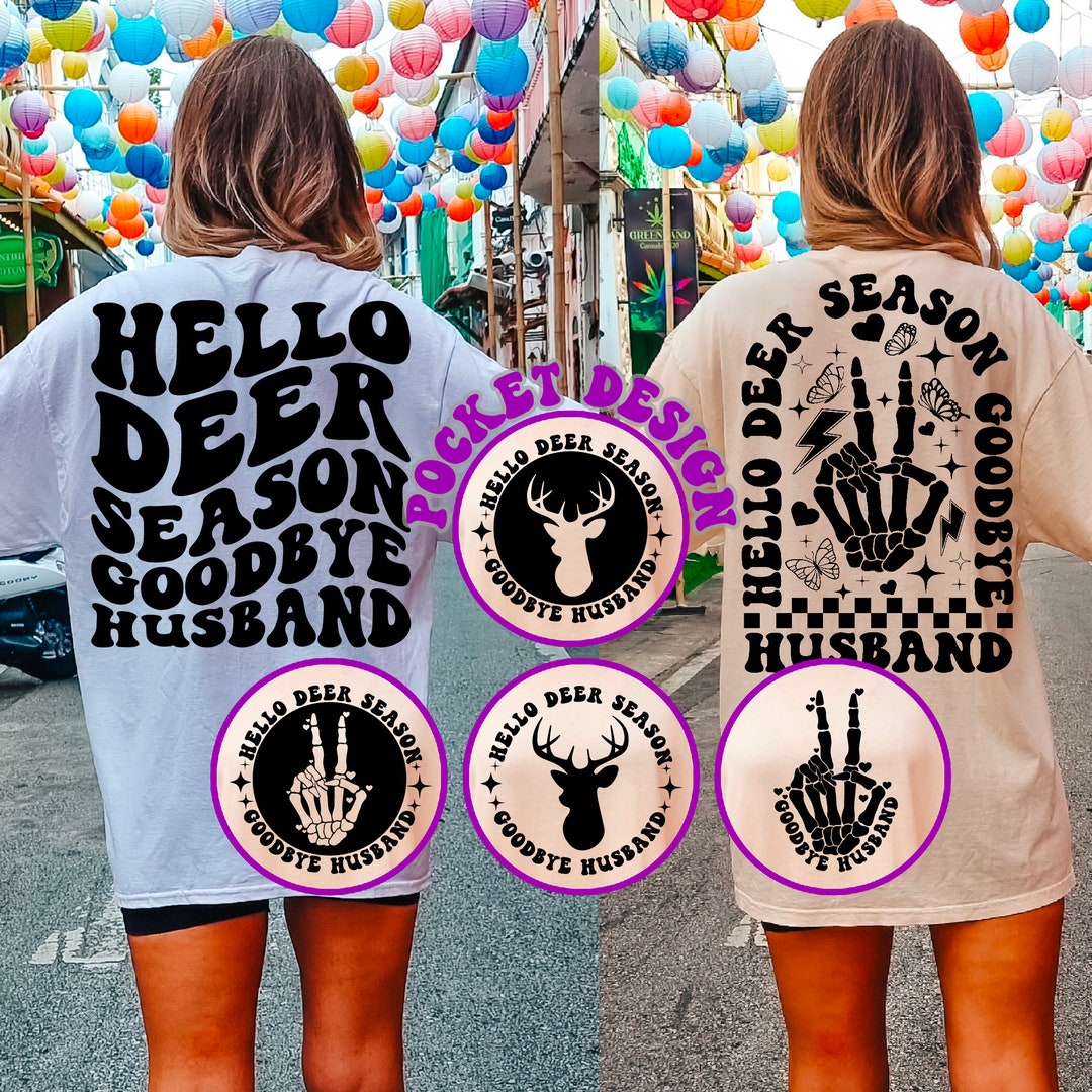 Hello Deer Season Goodbye Husband Svg Png Dxf Hunting Season - Etsy