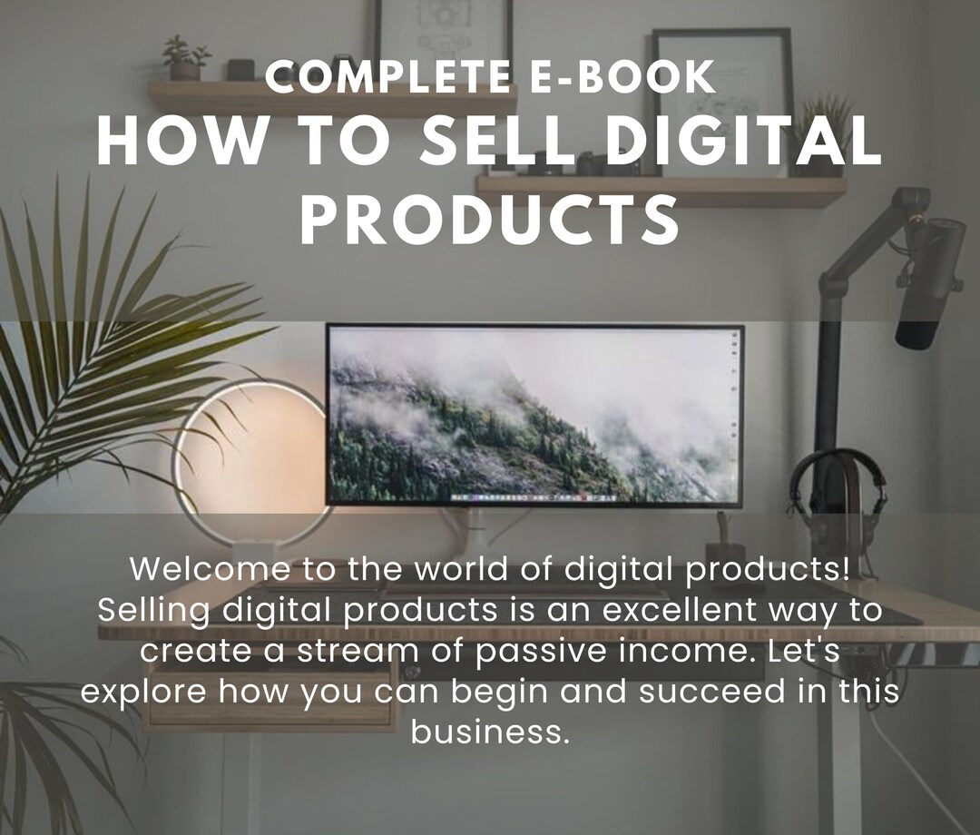 How to Sell Digital Products 100 Product Ideas Complete Guide E-book ...