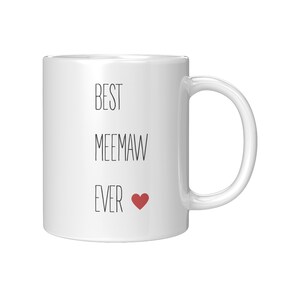 Best Meemaw Ever Mug, Gift for the Southern Grandmother, Grandparent's ...