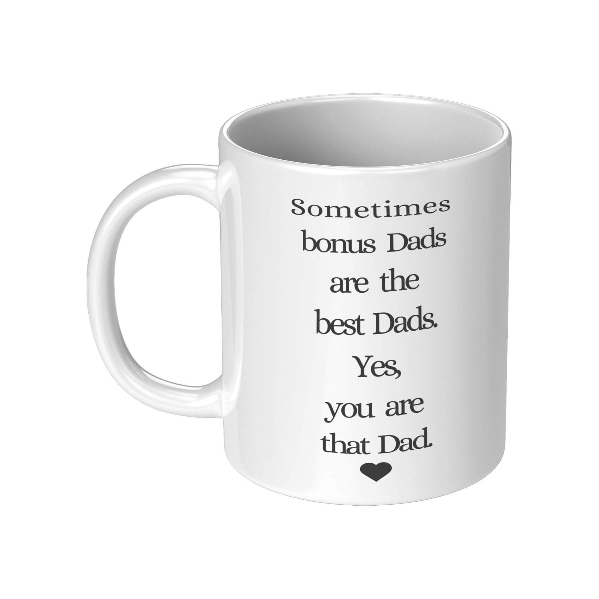 Bonus Dad Mug. Sometimes Bonus Dads Are the Best Dads. Your Stepdad ...