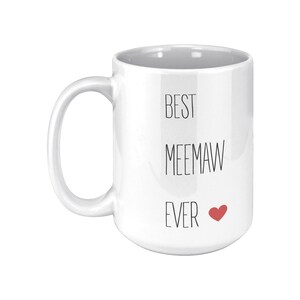 Best Meemaw Ever Mug, Gift for the Southern Grandmother, Grandparent's ...