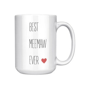Best Meemaw Ever Mug, Gift for the Southern Grandmother, Grandparent's ...