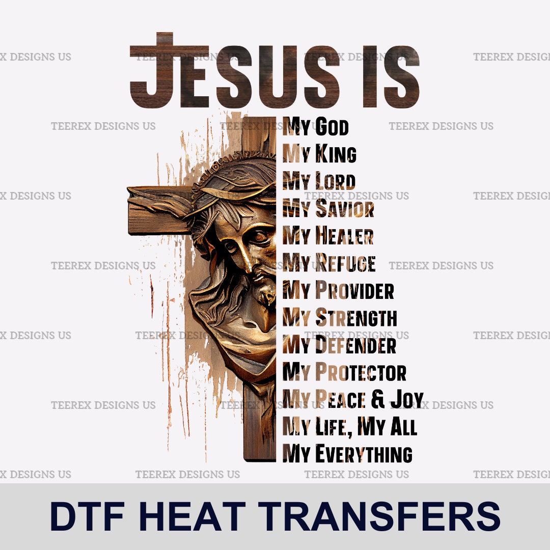 Jesus is My God Dtf Transfer, Ready to Press, Christian Dtf, Jesus Dtf Prints, Digital Transfer ...