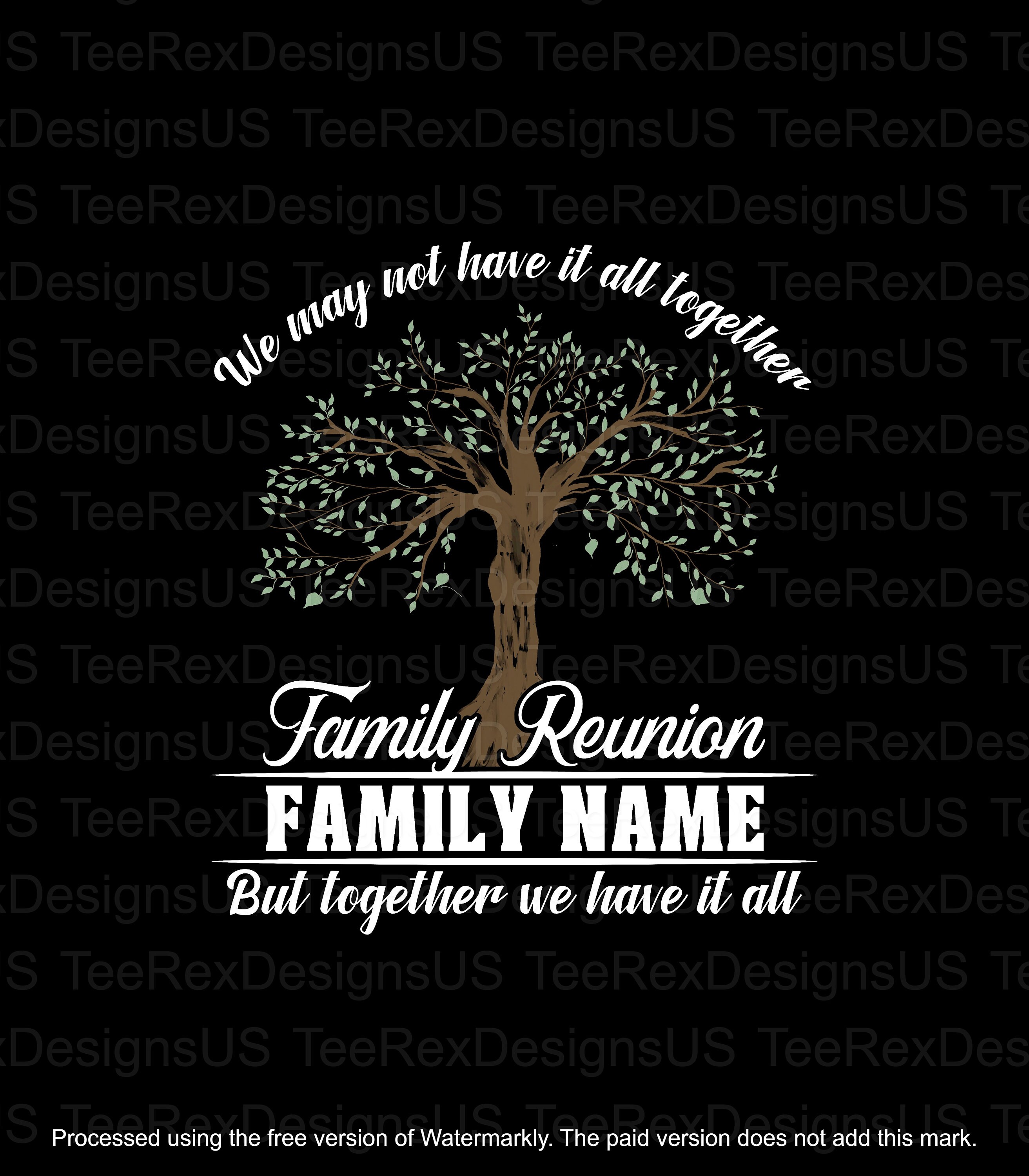 Custom Family Reunion DTF Transfer, Together We Have It All, Heatpress ...
