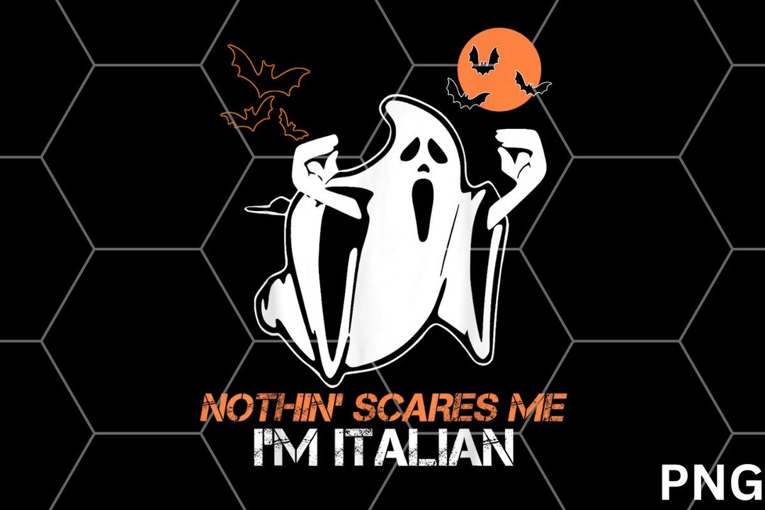 Nothing Scare Me I'm Italian Ghost Halloween Png - Etsy