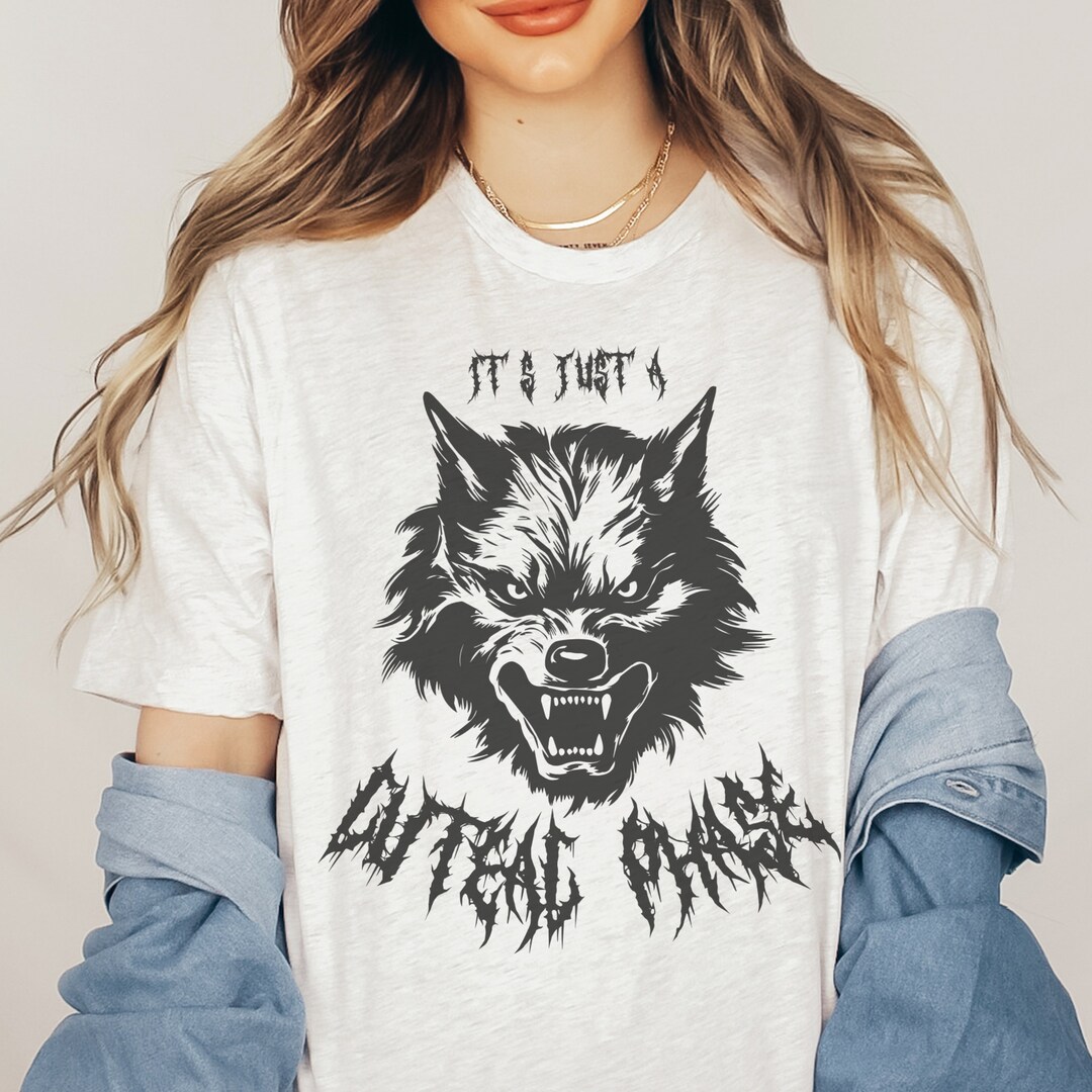 It's Just a Luteal Phase Shirt Werewolf Shirt Bella+canvas Shirt Funny ...