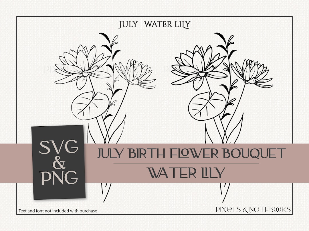 Water Lily Svg July Birth Flower Birth Month Flower Bouquet SVG PNG ...