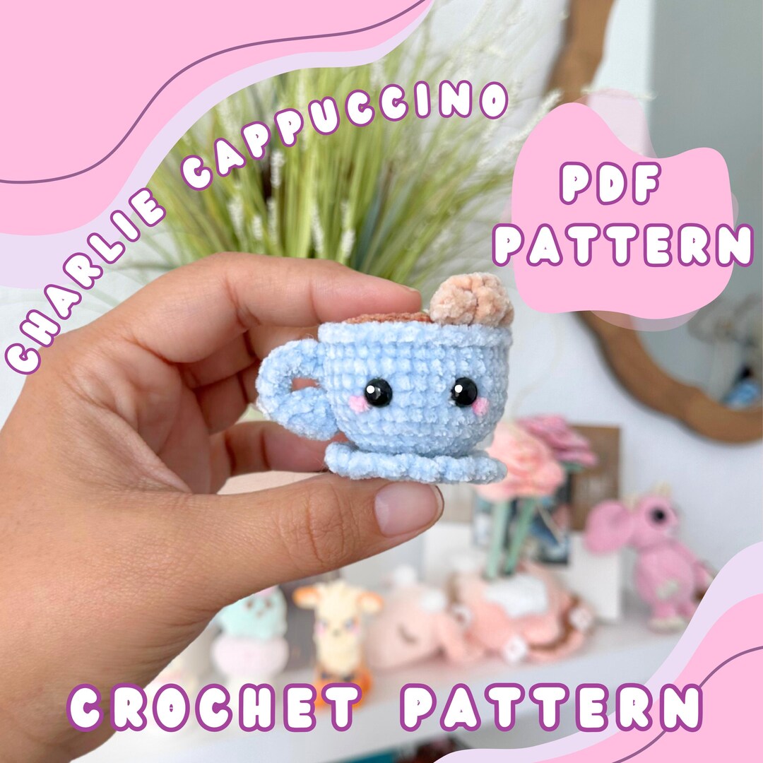 Charlie Cappuccino | Coffee Crochet Pattern | Cute Crochet Pattern ...