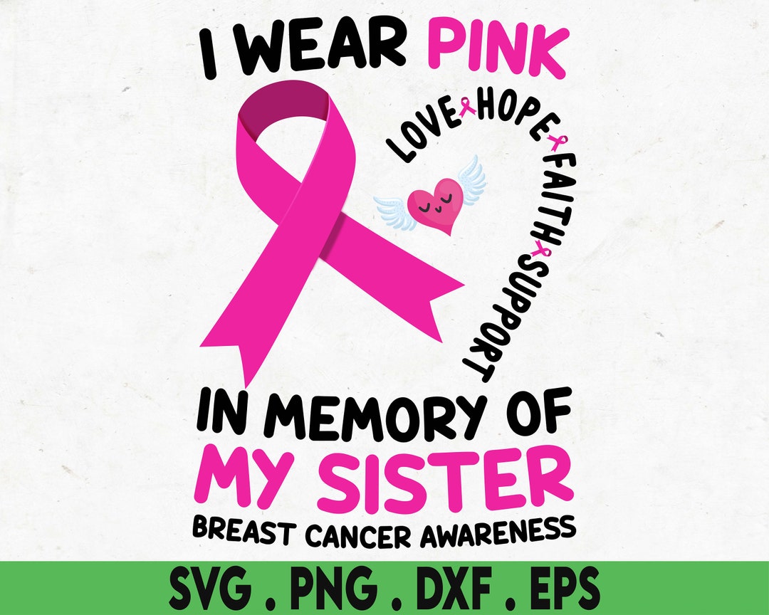I Wear Pink for My Sister Svg, Breast Cancer Svg, Awareness Ribbon Svg ...