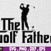 The Golfather Funny Dad Golf Father Birthday Present Golfing T-shirt - Etsy