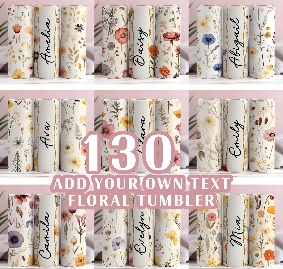 Add Your Own Text Floral Tumbler, 20oz Skinny Tumbler Sublimation ...