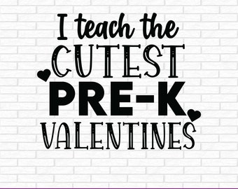 I Teach the Cutest Little Valentines Svg Png Eps Dxf Teacher Valentine ...