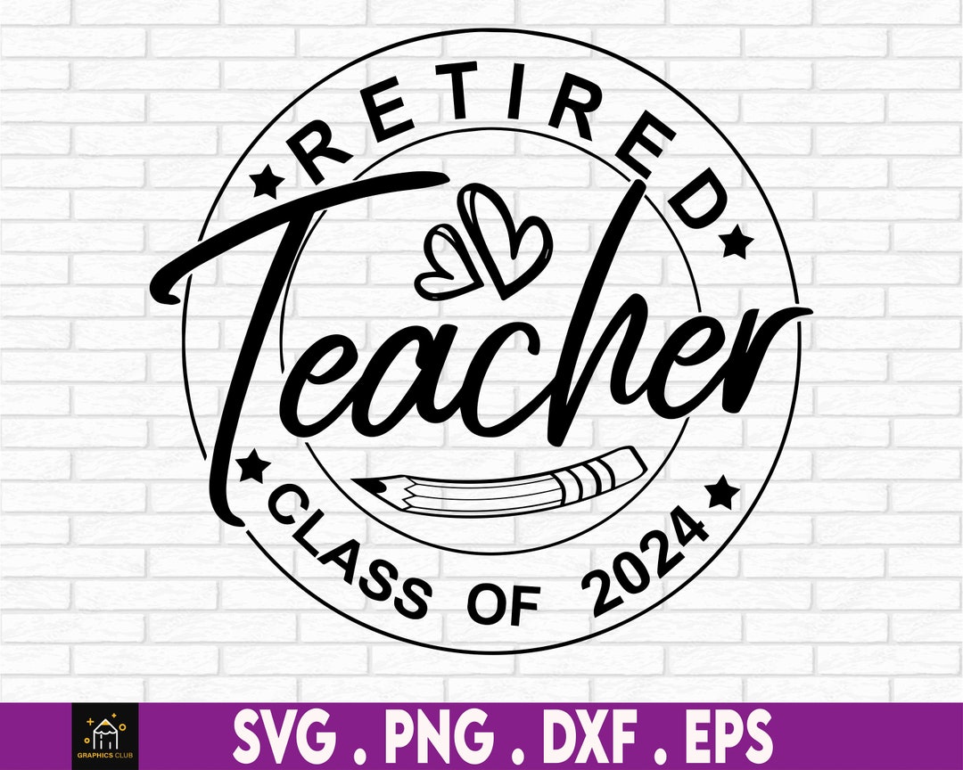 Retired Teacher Svg, Teacher Gift SVG, Retirement Shirt SVG, Retired ...