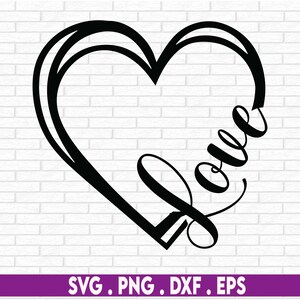 Love - Instant Digital Download - Svg, Png, Dxf, and Eps Files Included ...