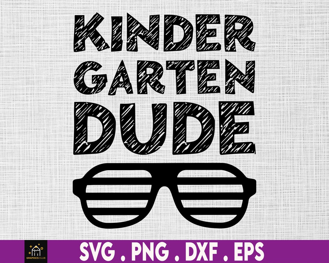 Kinder Garten Dude Svg, Kinder Svg, Graduation, First Day School ...