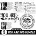 You Are Svg Bundle, You Are Svg, Inspirational Svg, Affirmation Svg ...