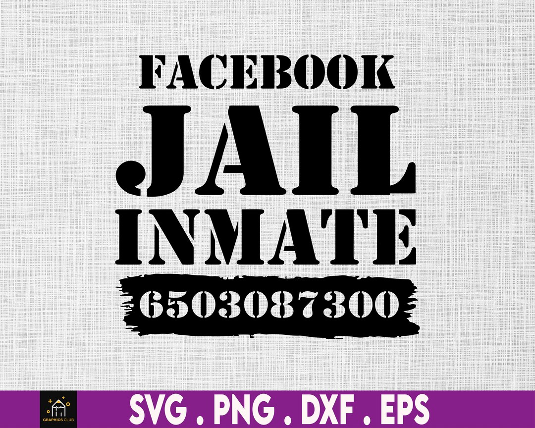 Facebook Jail Svg, Repeat Offender Svg, Fb Jail Svg, Facebook Svg, Fact ...
