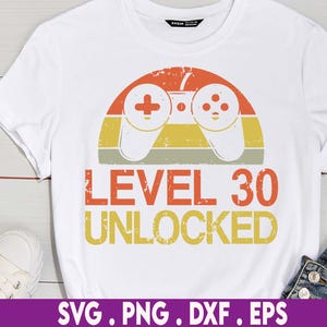 Level 30 Unlocked Svg, 30th Birthday Svg, Game Controller Svg, Birthday ...