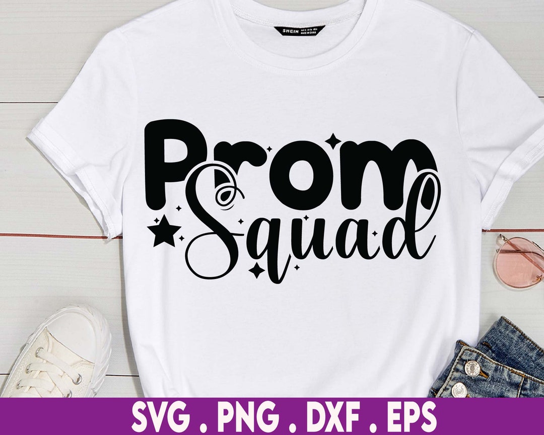 Prom Squad 2024 Svg, Graduation Svg, School Prom Svg, Squad Svg, Dxf ...