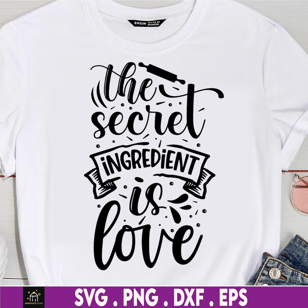 The Secret Ingredient is Always Love SVG, Kitchen Decoration, Kitchen ...