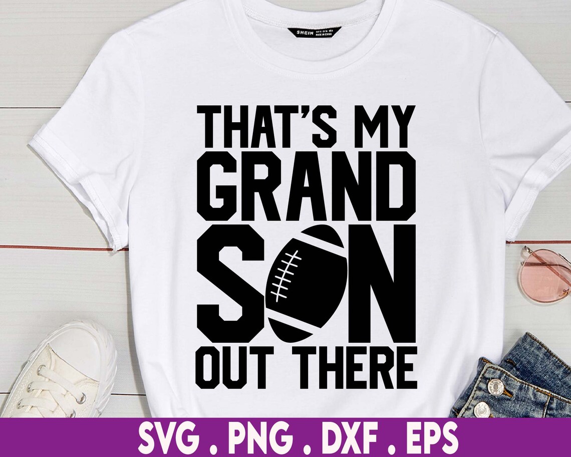 That's My Grandson Out There Football SVG Png Football Shirt Svg, Game ...